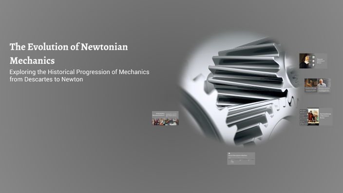 The Evolution of Newtonian Mechanics by Aldren Danuya on Prezi