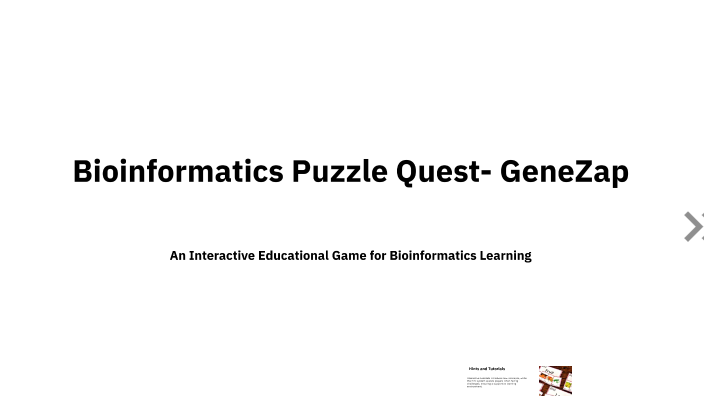 Bioinformatics Puzzle Quest by Anvita on Prezi
