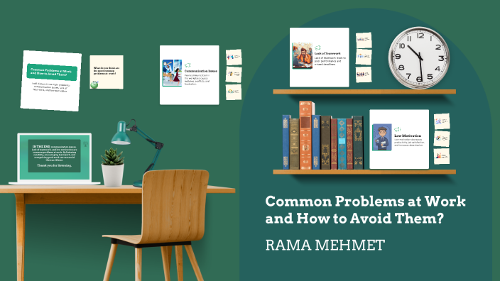 Common Problems at Work and How to Avoid Them? by rama pc on Prezi