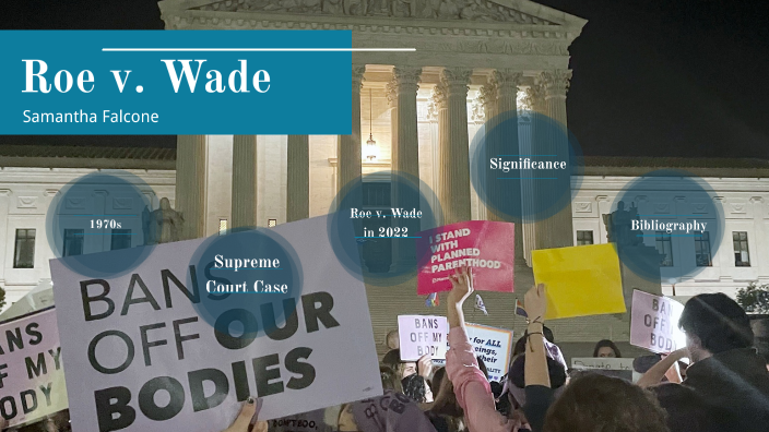 Falcone - Roe v. Wade by Samantha Falcone on Prezi
