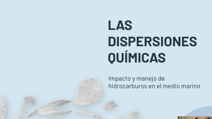 LAS DISPERSIONES QUÍMICAS by Lisbeth Medina on Prezi