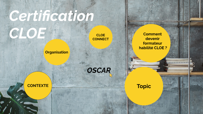 Certification CLOE by Sophie Lecerf on Prezi