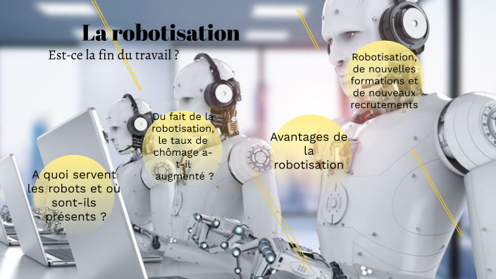 La robotisation by Fanny Le Goff on Prezi