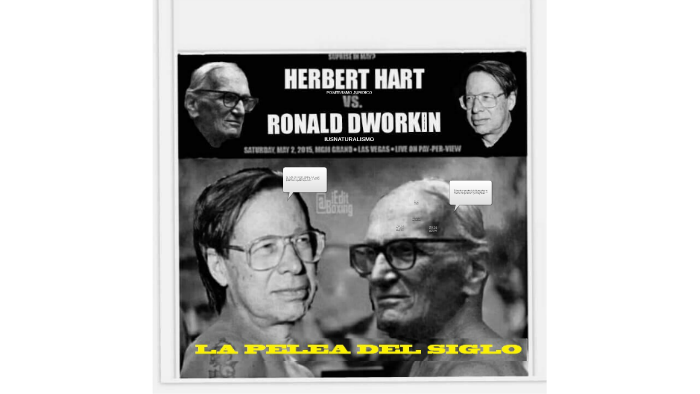 DEBATE HART VS. DWORKIN by Cristian Camilo Losada Bermeo on Prezi