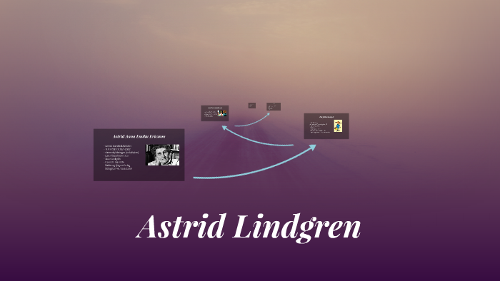 Astrid Lindgren by ingvild pedersen on Prezi