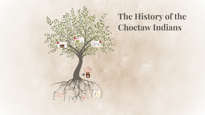 The History of the Choctaw Tribe by Autumn Payne on Prezi