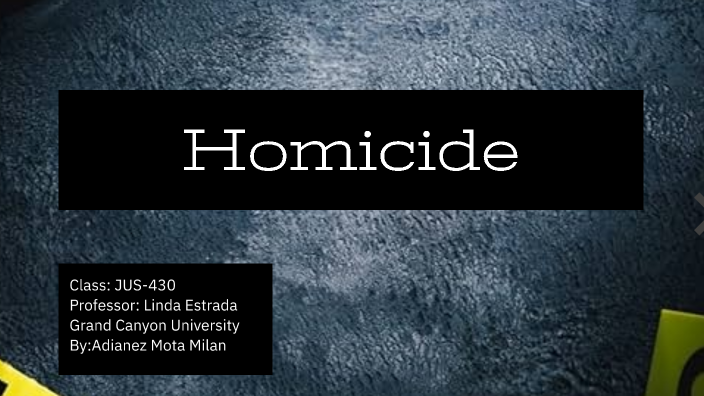 Homicide Presentation by Adianez Mota on Prezi