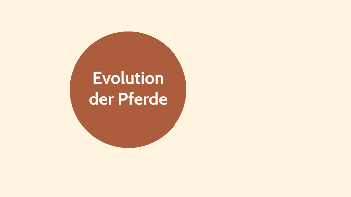 Evolution des Pferdes by Yael Zschocke on Prezi