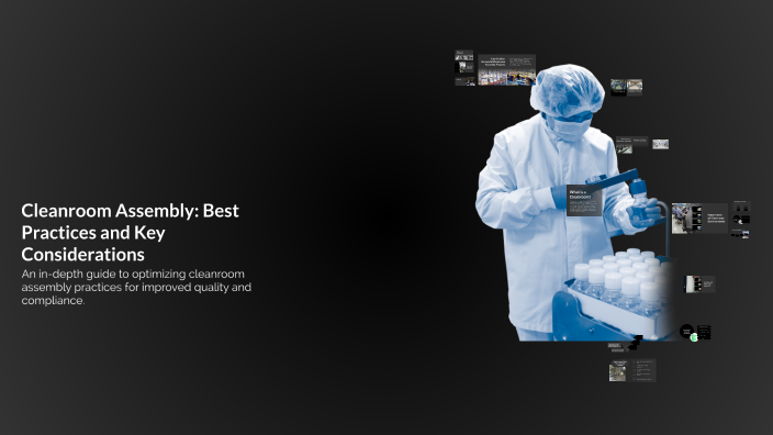 Cleanroom Assembly: Best Practices and Key Considerations by Michael ...