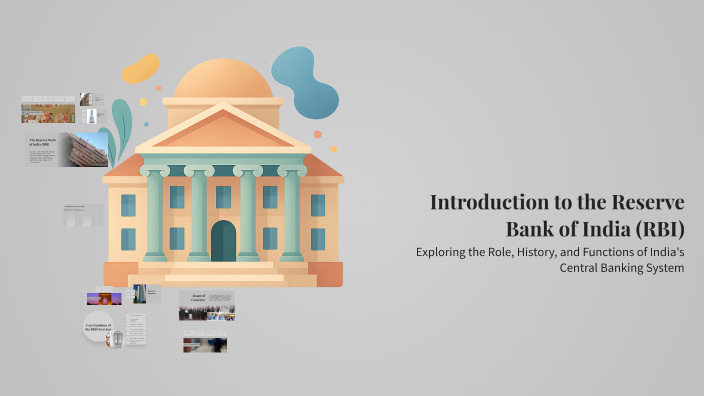 Introduction to the Reserve Bank of India (RBI) by Ekshaan Verma on Prezi