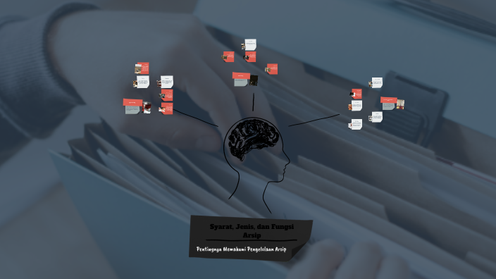Syarat, Jenis, dan Fungsi Arsip by Bersahaja on Prezi