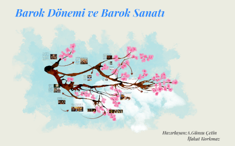 Barok Dönemi ve Barok Sanatı by Ayşe Günsu Çetin on Prezi