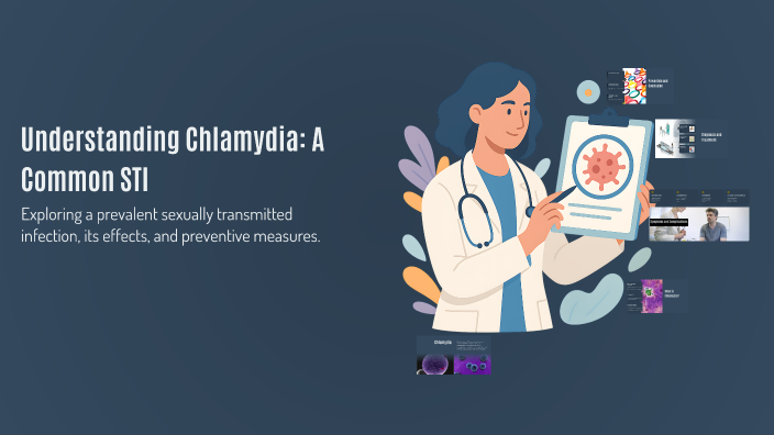 Understanding Chlamydia: A Common STI by Giordano Agnani on Prezi