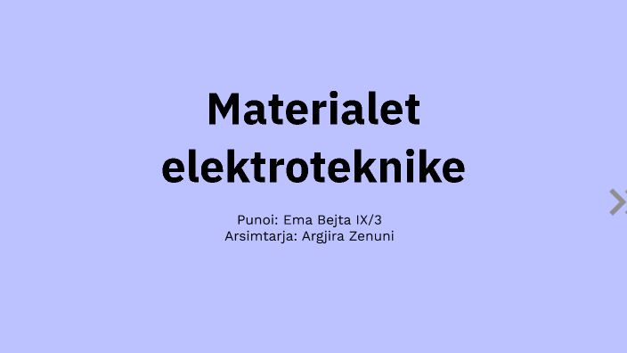 Materialet elektroteknike by ema bejta on Prezi