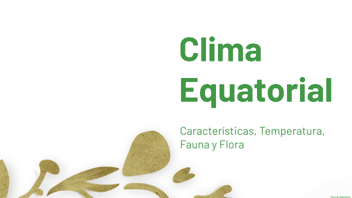 Clima Equatorial by arnau Alberti on Prezi