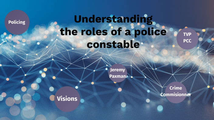 Understanding the role of police constable by Paris Butler on Prezi