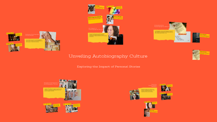 Unveiling Autobiography Culture by Haley Fortune on Prezi