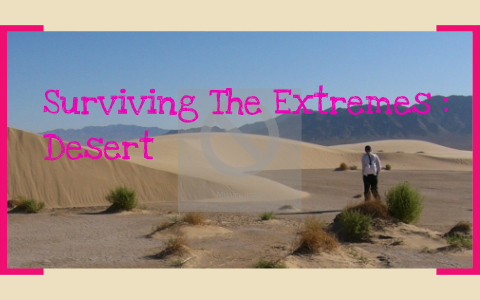 Surviving The Extremes: Desert by Susana Abraham