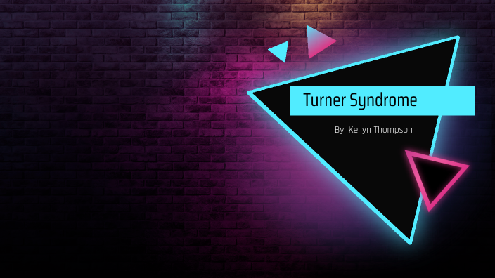 Turner Syndrome by Kellyn Thompson on Prezi