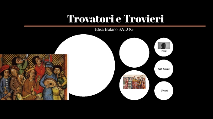 Trovatori e Trovieri by elisa bufano on Prezi