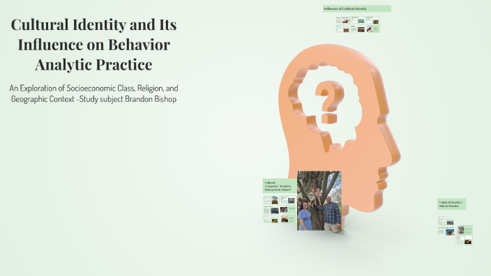 Cultural Identity and Its Influence on Behavior Analytic Practice by ...
