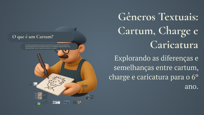 Gêneros Textuais: Cartum, Charge e Caricatura by Sheila de Tregge on Prezi
