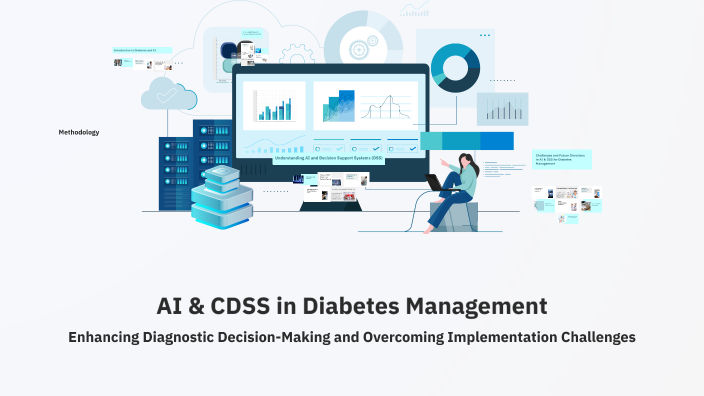 AI & CDSS in Diabetes Management by Rutvik Bodarya on Prezi