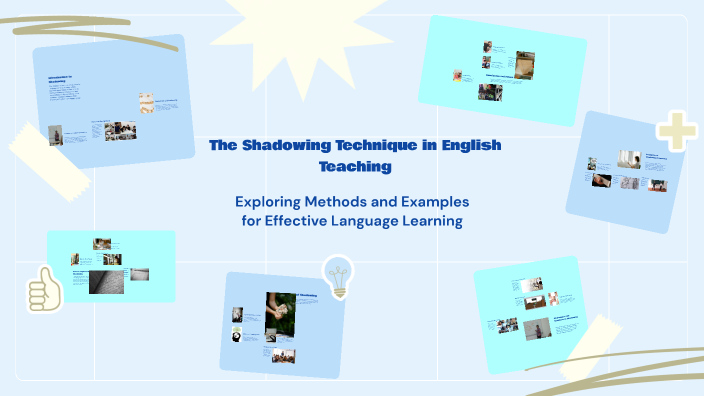 The Shadowing Technique in English Teaching by sangie ceneta on Prezi