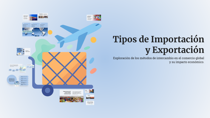 Tipos de Importación y Exportación by carolina castiblanco on Prezi