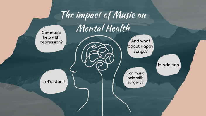 The Impact of Music on Mental Health by Marta Kyrych on Prezi