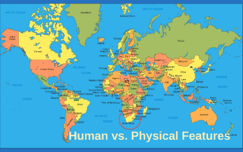 Human vs Physical Features by Renee Baker on Prezi