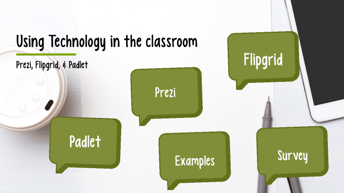 Using Technology: Prezi, Flipgrid, & Padlet by Rita Vasquez on Prezi