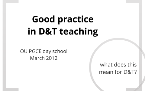 Good practice in D&T teaching by Gwyneth Owen-Jackson on Prezi