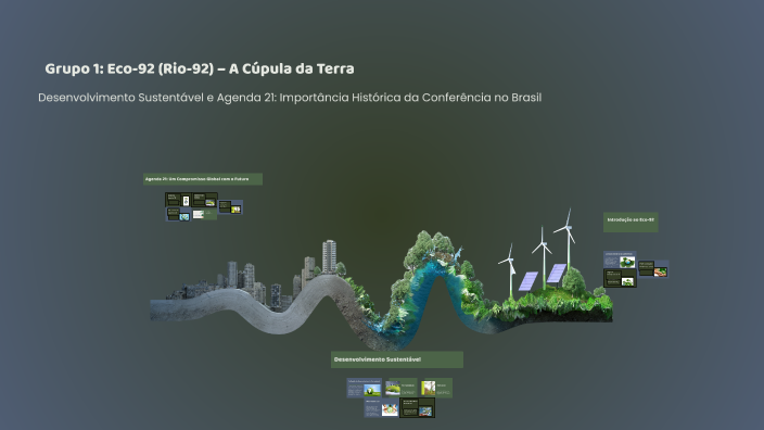 🌍 Grupo 1: Eco-92 (Rio-92) – A Cúpula da Terra by Mikelly Brandao on Prezi