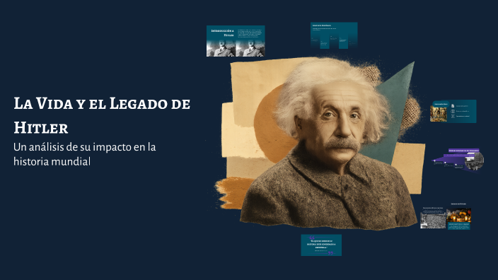 La Vida y el Legado de Hitler by Axel Simon Moreno on Prezi