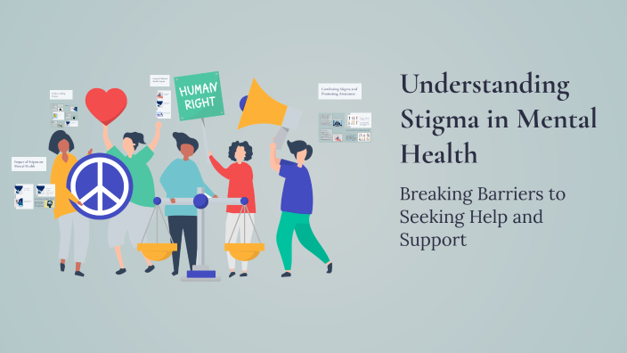Understanding Stigma in Mental Health by Taylor Mason on Prezi