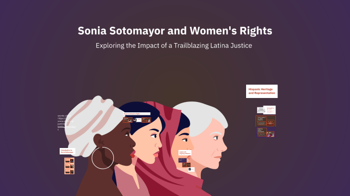 Sonia Sotomayor and Women's Rights by Emilio Gonzalez on Prezi