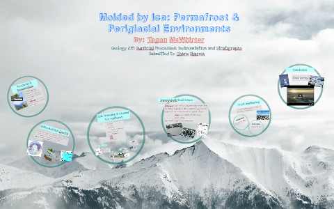 Periglacial Environments by Tegan McWhirter on Prezi