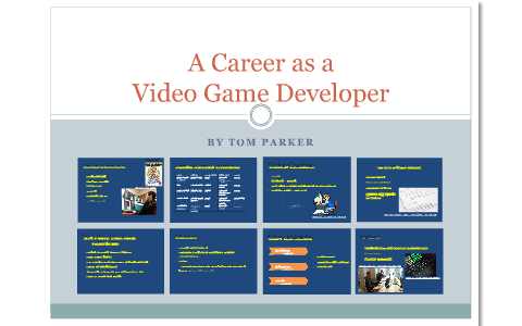 Video Game Developer Powerpoint by Tom Parker on Prezi