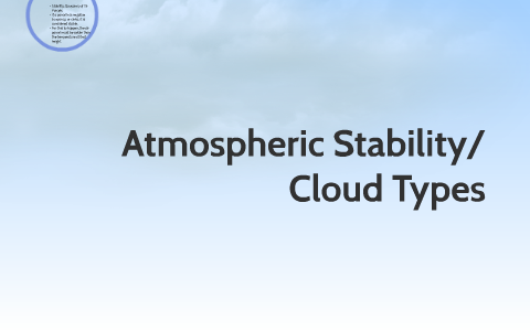 Atmospheric Stability/Cloud Types by vincent Tordesillas on Prezi