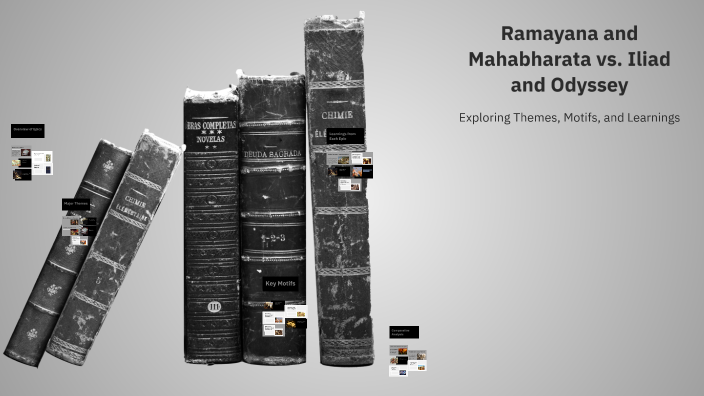 Ramayana and Mahabharata vs. Iliad and Odyssey by Ishan Fale on Prezi