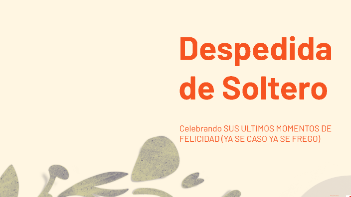 Despedida de Soltero by Jane Alexandra Hincapie Campos on Prezi