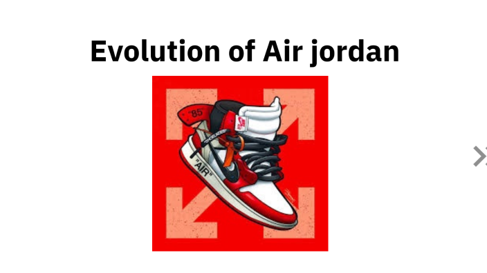 Evolution Of Air Jordan Shoe By Christopher Nunez Martinez On Prezi 9483
