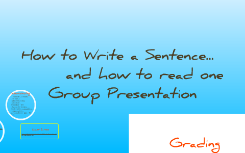 How to Write a Sentence Group Presentations by Danielle Lehman on Prezi