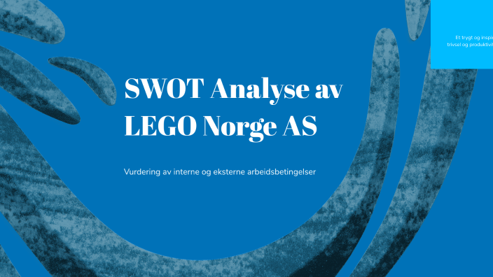 SWOT Analyse av LEGO Norge AS by August Selstad Hamre on Prezi