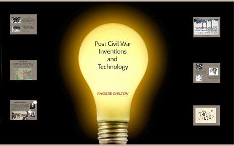 Post Civil War Inventions and Technology by Phoebe Chilton on Prezi