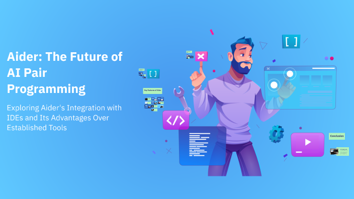 Aider: The Future of AI Pair Programming by Madhur Walia on Prezi