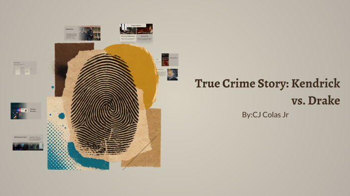 True Crime Story: Kendrick vs. Drake by CJ Colas on Prezi