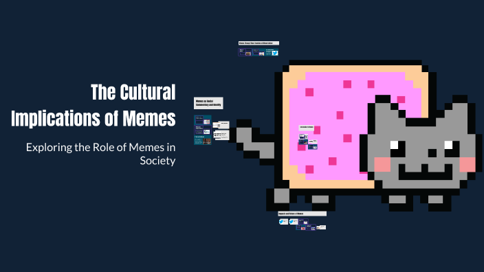 The Cultural Implications of Memes by Rohit on Prezi