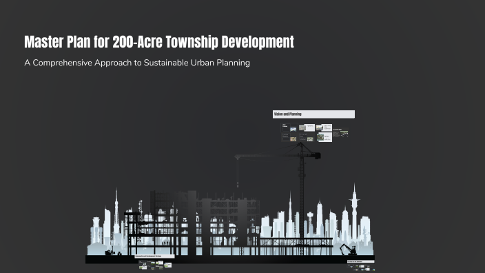 Master Plan for Township Development by Tulsi Raithatha on Prezi